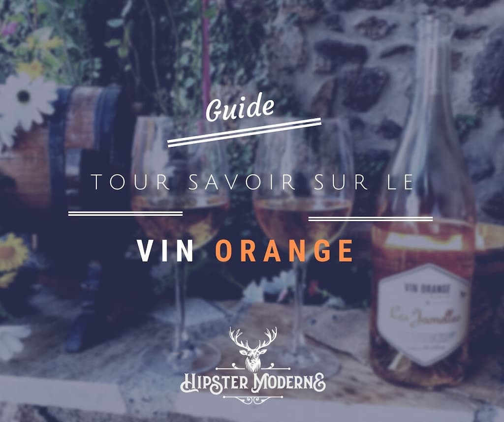 Vin orange : tout savoir sur le vin blanc de macération